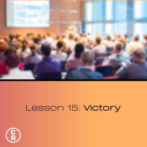 Lesson 15: Victory - West Orlando Celebrate Recovery